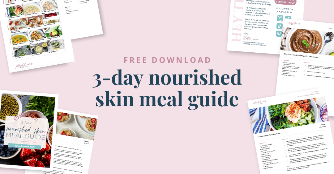 Katie Stewart Wellness 3 Day Nourish Skin Meal Guide Banner 3 Katie