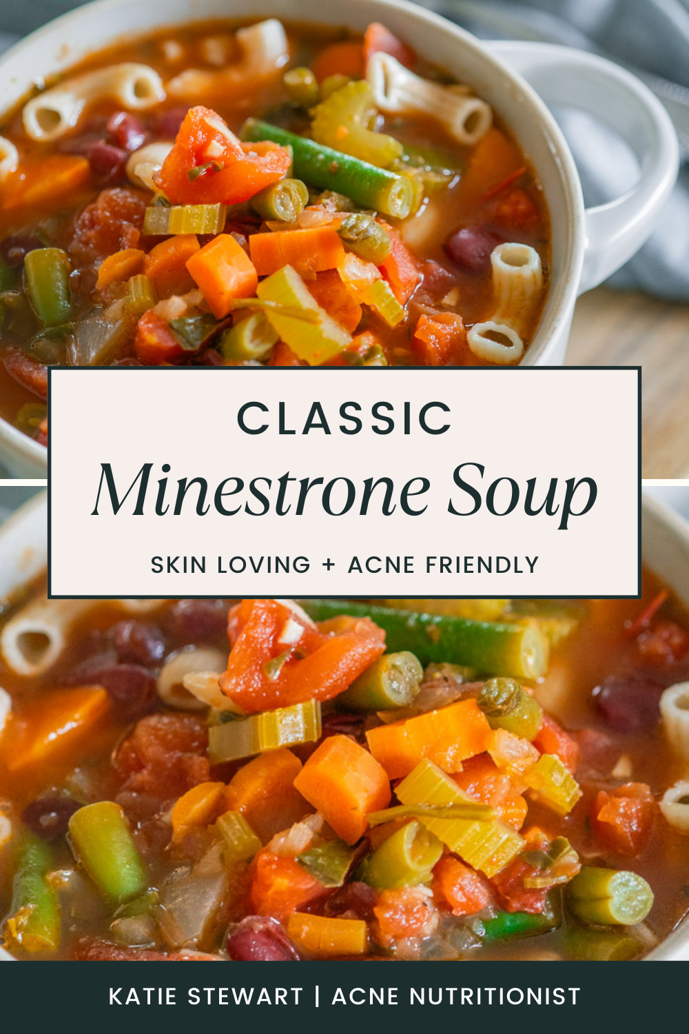 Classic Minestrone Soup | Katie Stewart | Acne Nutritionist